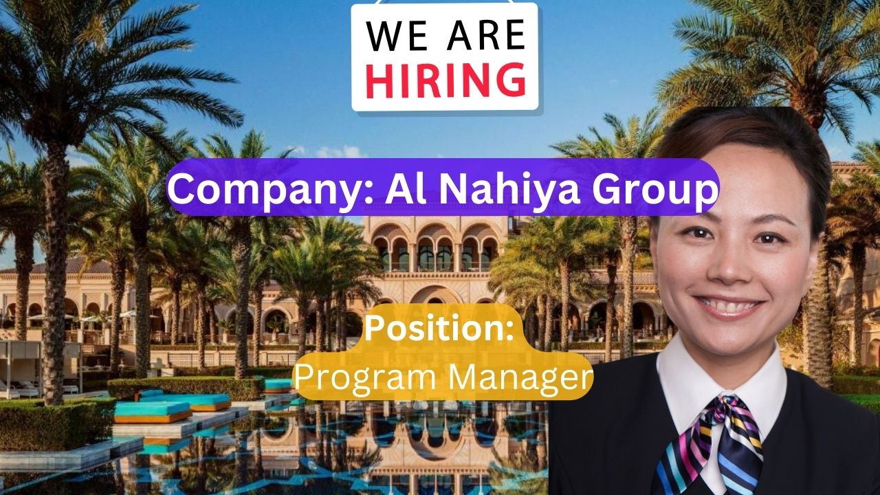 Exciting Career Opportunity: Program Manager At Al Nahiya Group - JobFinderGlobal