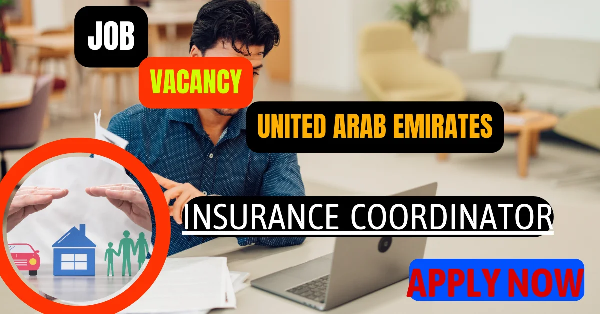 Insurance Coordinator Job Opening In IIQAF Group In Dubai - JobFinderGlobal