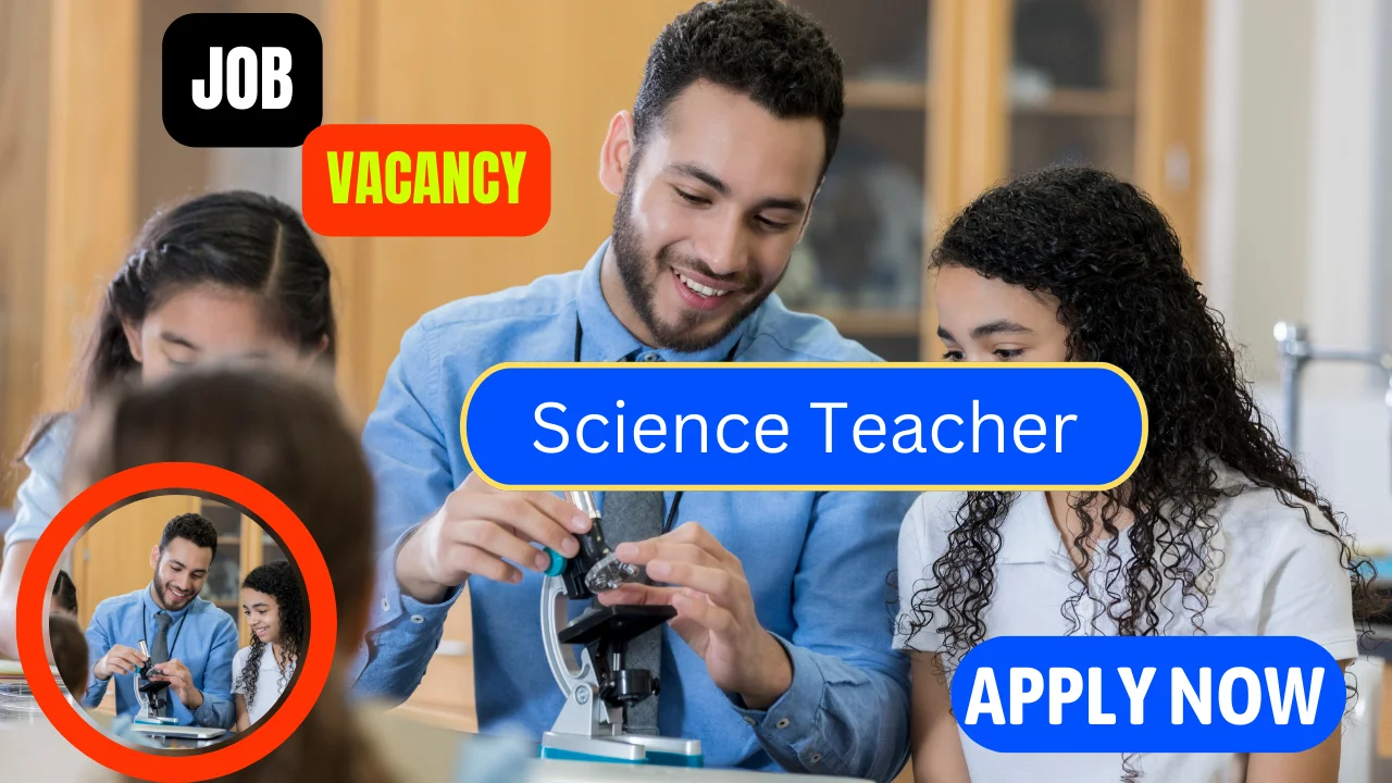 Science Teacher Job Vacancies - 2024 Baral Amrit - JobFinderGlobal